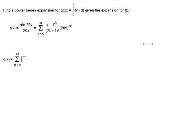 Solved Find a power series expansion for g(x):=∫0xf(t)dt | Chegg.com