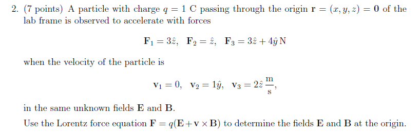 Solved 2. (7 points) A particle with charge q=1C passing | Chegg.com