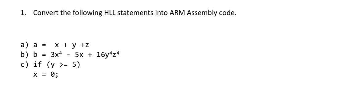 Solved 1. Convert the following HLL statements into ARM | Chegg.com