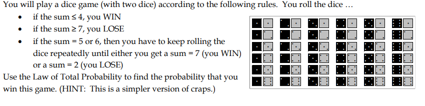 Solved You will play a dice game (with two dice) according | Chegg.com