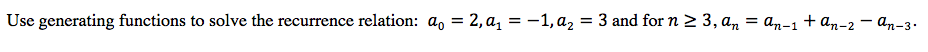 Solved Use generating functions to solve the recurrence | Chegg.com