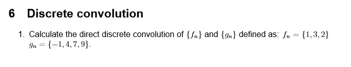 Solved 6 Discrete convolution 1. Calculate the direct | Chegg.com