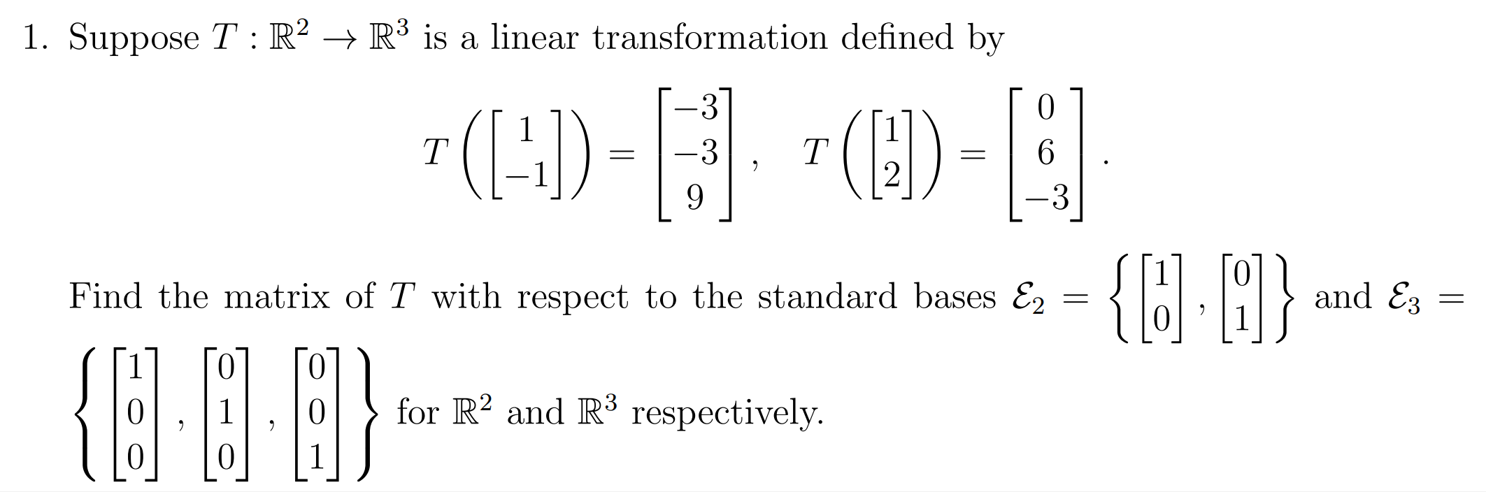 Solved 1. Suppose T : R2 + R3 is a linear transformation | Chegg.com