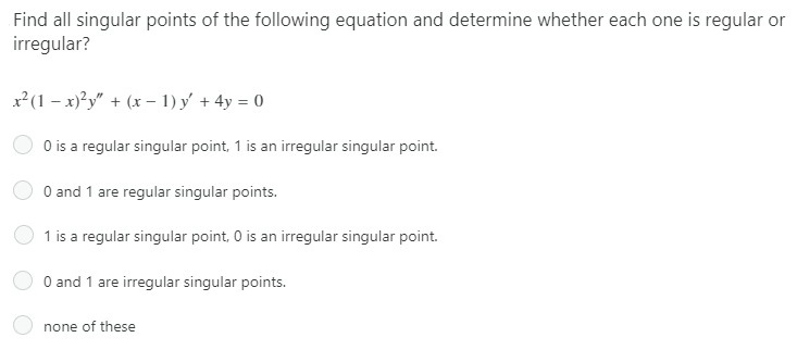 Solved Find all singular points of the following equation | Chegg.com