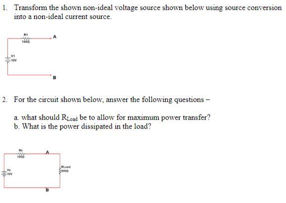 Solved 1. Transform the shown non-ideal voltage source shown | Chegg.com