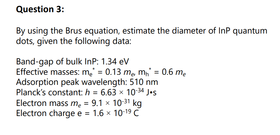 Solved By using the Brus equation, estimate the diameter of | Chegg.com