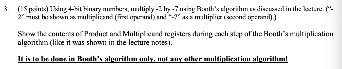 Solved 3. (15 points) Using 4-bit binary numbers, multiply | Chegg.com