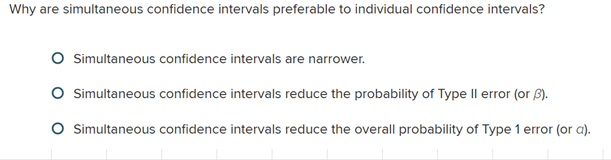 Solved Simultaneous confidence intervals are narrower. | Chegg.com Solved Simultaneous confidence intervals are narrower. | Chegg.com
