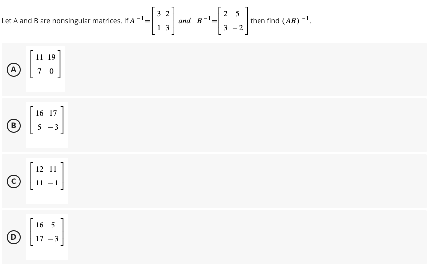 Solved Let A and B are nonsingular matrices. If A−1=[3123] | Chegg.com