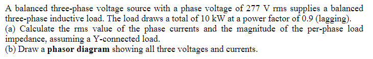 Solved A balanced three-phase voltage source with a phase | Chegg.com