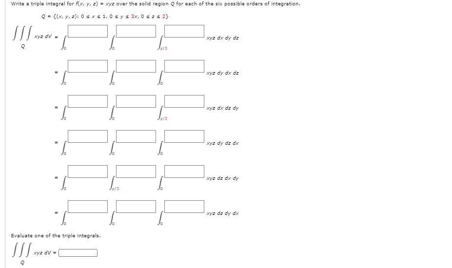 Solved Write a triple integral for f(x, y, z) = xyz over the | Chegg.com