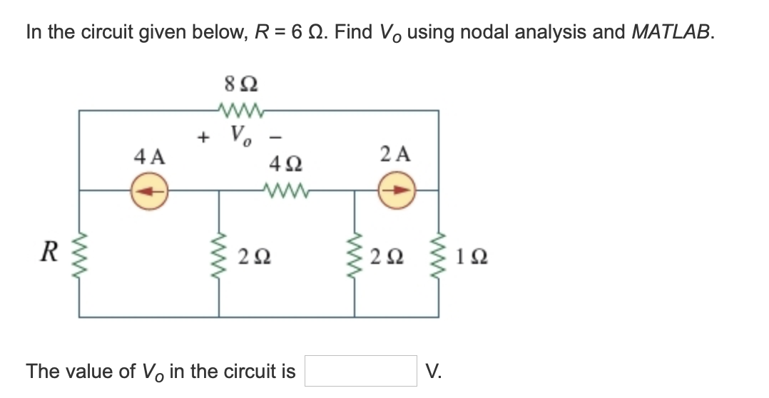 Solved In the circuit given below, R 6 Q. Find Vo using | Chegg.com