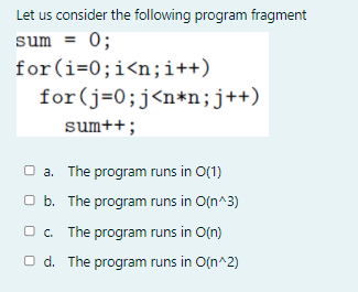 Solved Let us consider the following program fragment sum = | Chegg.com