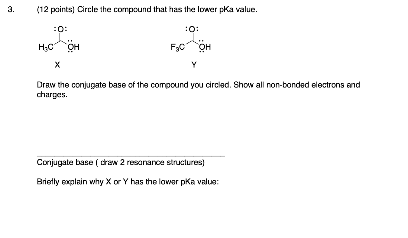 Solved (12 points) Circle the compound that has the lower | Chegg.com