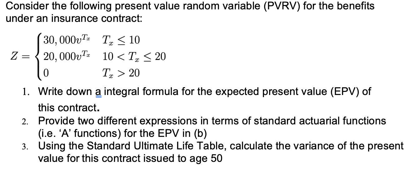 Solved Consider the following present value random variable | Chegg.com