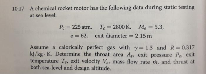 Solved A chemical rocket motor has the following data during | Chegg.com