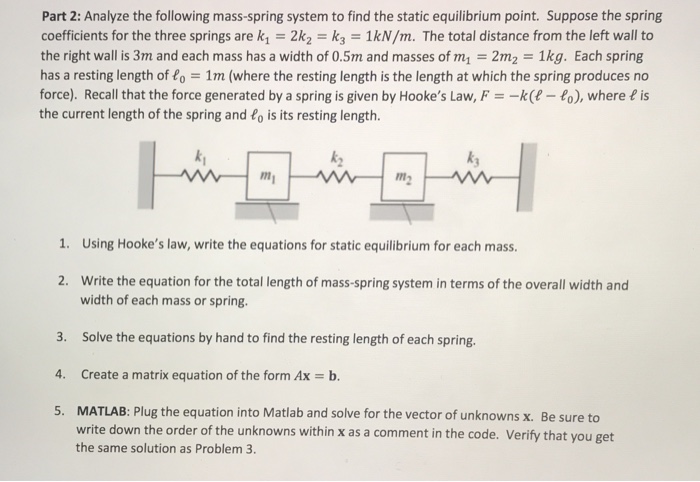 Solved Part 2: Analyze the following mass-spring system to | Chegg.com