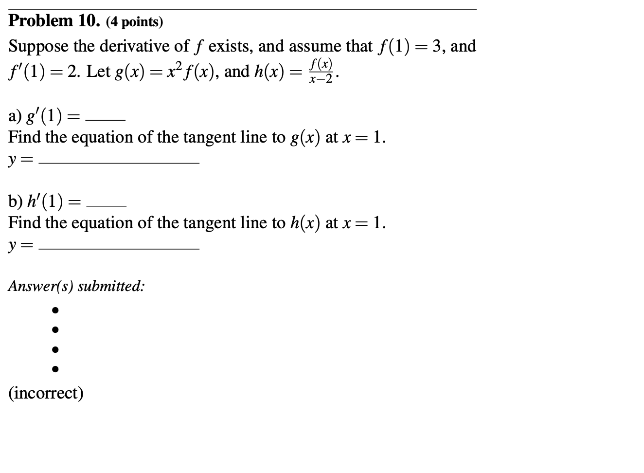 Solved Problem 10. (4 points) Suppose the derivative of f | Chegg.com