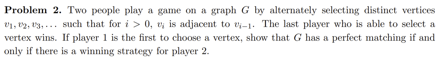 Solved Problem 2. Two people play a game on a graph G by | Chegg.com