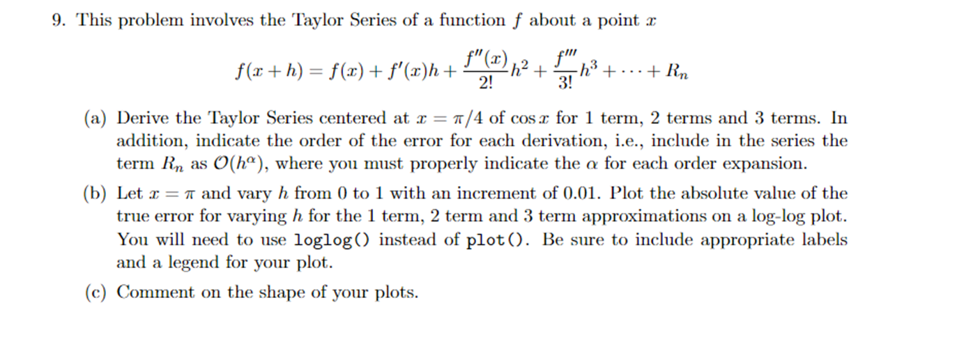 Solved 9. This problem involves the Taylor Series of a | Chegg.com