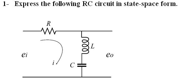 Solved 1- Express the following RC circuit in state-space | Chegg.com