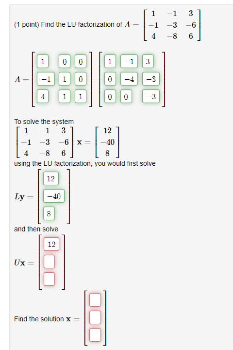 Solved 1 (1 point) Find the LU factorization of A -1 3 -3 -6 | Chegg.com