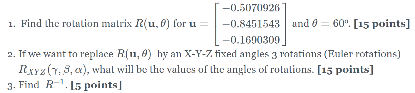 Solved -0.5070926 1. Find the rotation matrix R(u,0) for u = | Chegg.com