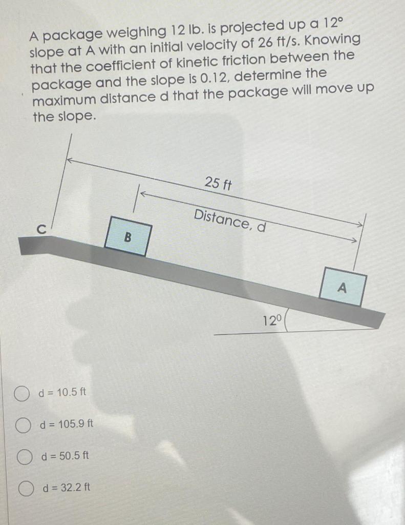 Solved A package weighing 12 lb. is projected up a 12° slope | Chegg.com