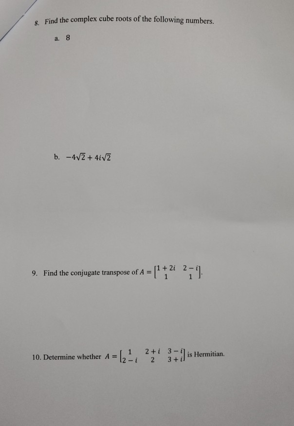 Solved & Find the complex cube roots of the following | Chegg.com