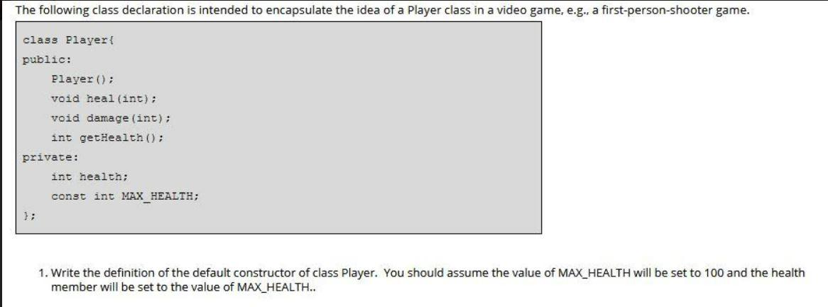 Solved The following class declaration is intended to | Chegg.com