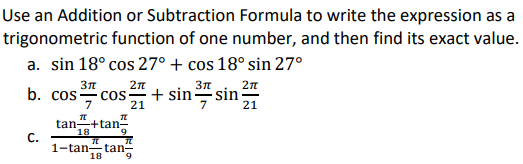Solved Use an Addition or Subtraction Formula to write the | Chegg.com