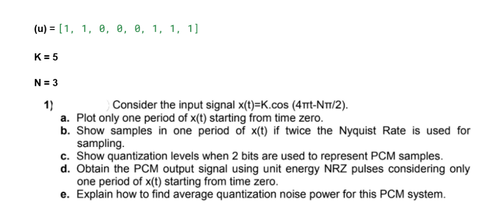 (u)=[1,1,0,0,0,1,1,1]K=5N=3Consider the input signal | Chegg.com