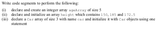 Solved Write code segments to perform the following (i) | Chegg.com