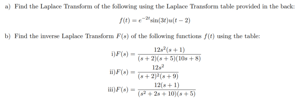 Solved a) Find the Laplace Transform of the following using | Chegg.com