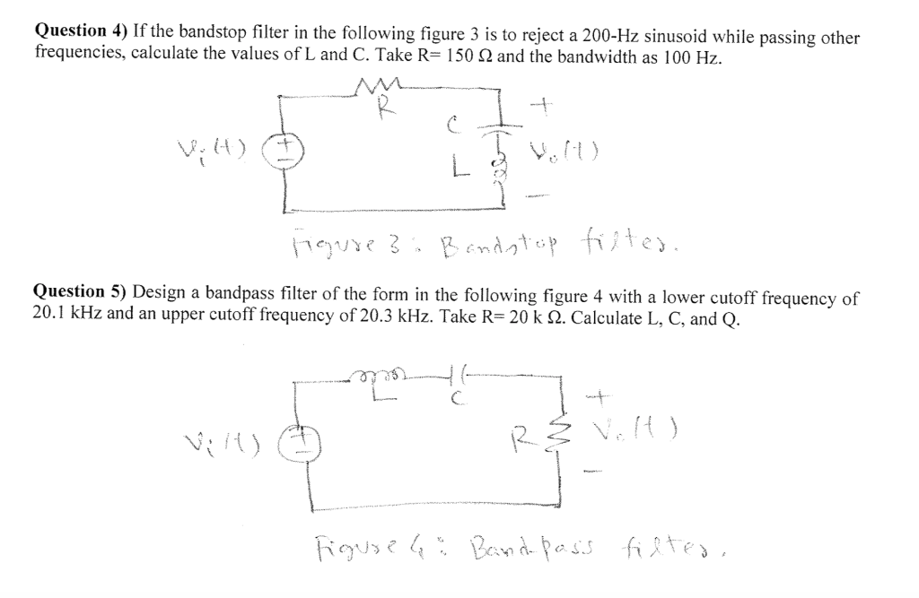 Solved Question 4) If the bandstop filter in the following | Chegg.com