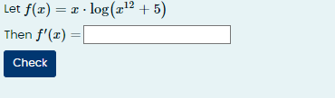 Solved Let f(x)=x*log(x12+5)Then f'(x)=[,] | Chegg.com