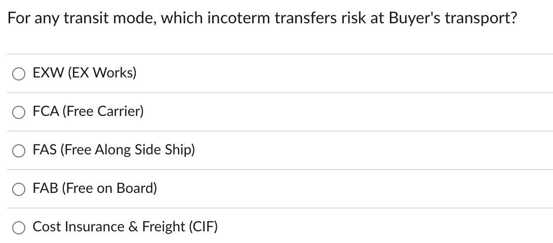 Solved For any transit mode, which incoterm transfers risk | Chegg.com