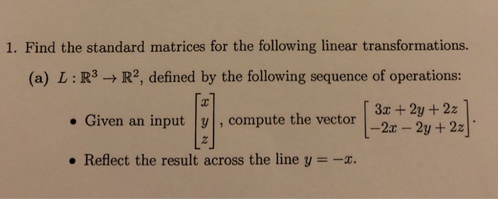 Solved 1. Find the standard matrices for the following | Chegg.com