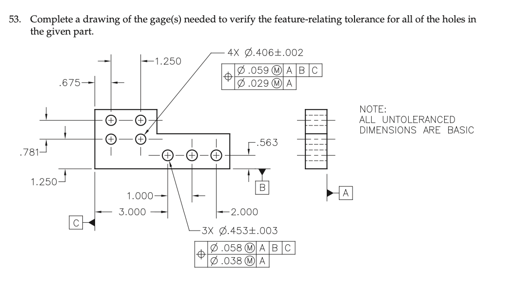 Solved 53. Complete a drawing of the gage(s) needed to | Chegg.com