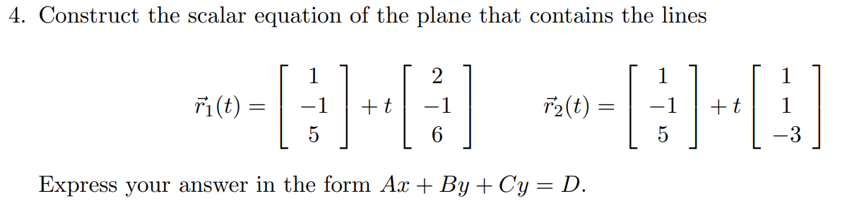 Solved 4. Construct the scalar equation of the plane that | Chegg.com