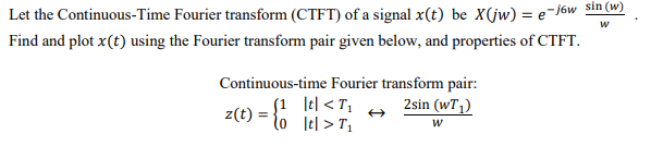 Solved Let the Continuous-Time Fourier transform (CTFT) of a | Chegg.com