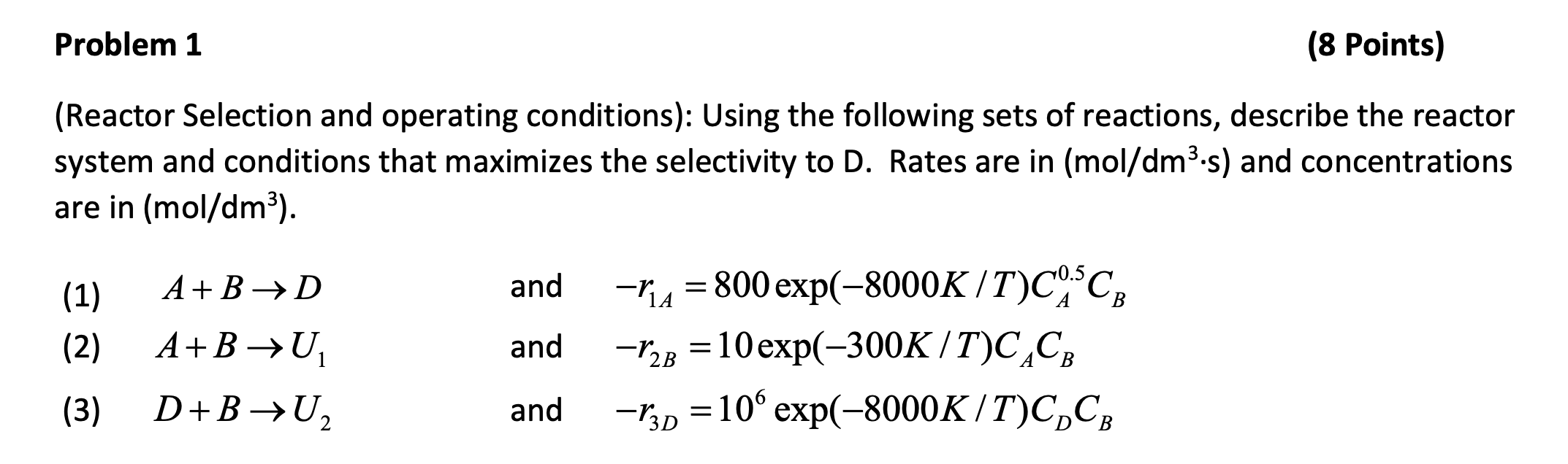 Solved (Reactor Selection and operating conditions): Using | Chegg.com