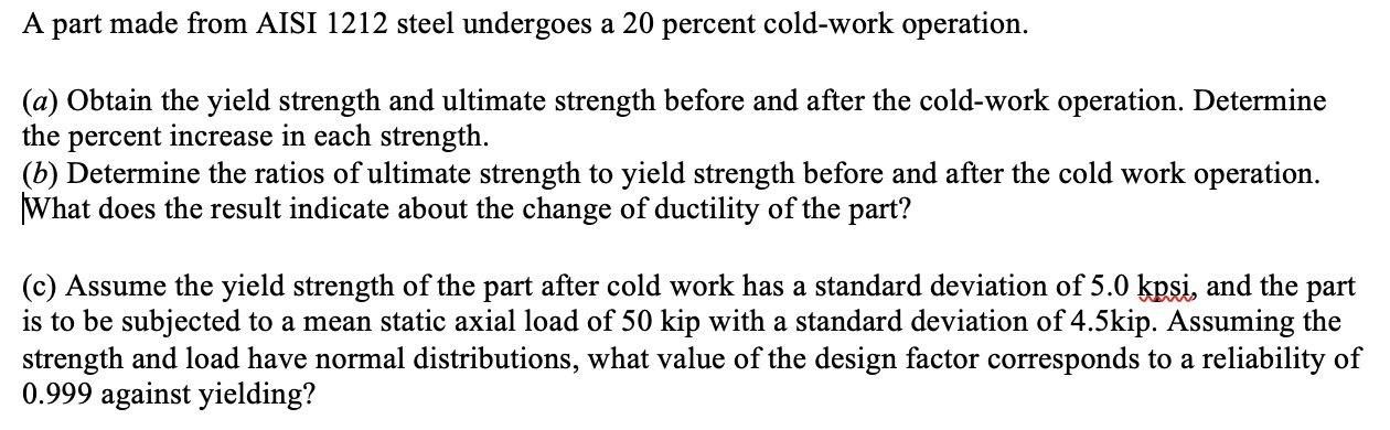 Solved A part made from AISI 1212 steel undergoes a 20 | Chegg.com