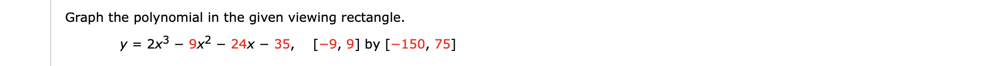 Solved Graph the polynomial in the given viewing rectangle. | Chegg.com