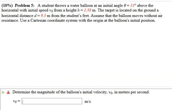 Solved (10\%) Problem 5: A student throws a water balloon at | Chegg.com