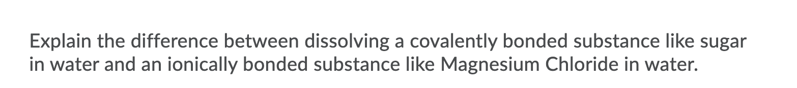 Solved Explain the difference between dissolving a | Chegg.com