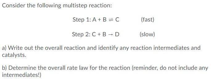 Solved Consider the following multistep reaction: Step 1: | Chegg.com