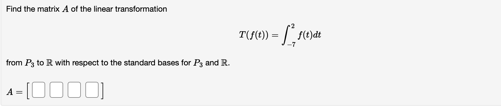 Solved Find the matrix A ﻿of the linear | Chegg.com