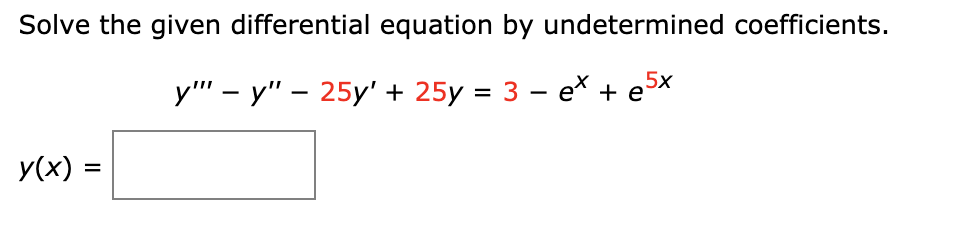 Solved Solve the given differential equation by undetermined | Chegg.com