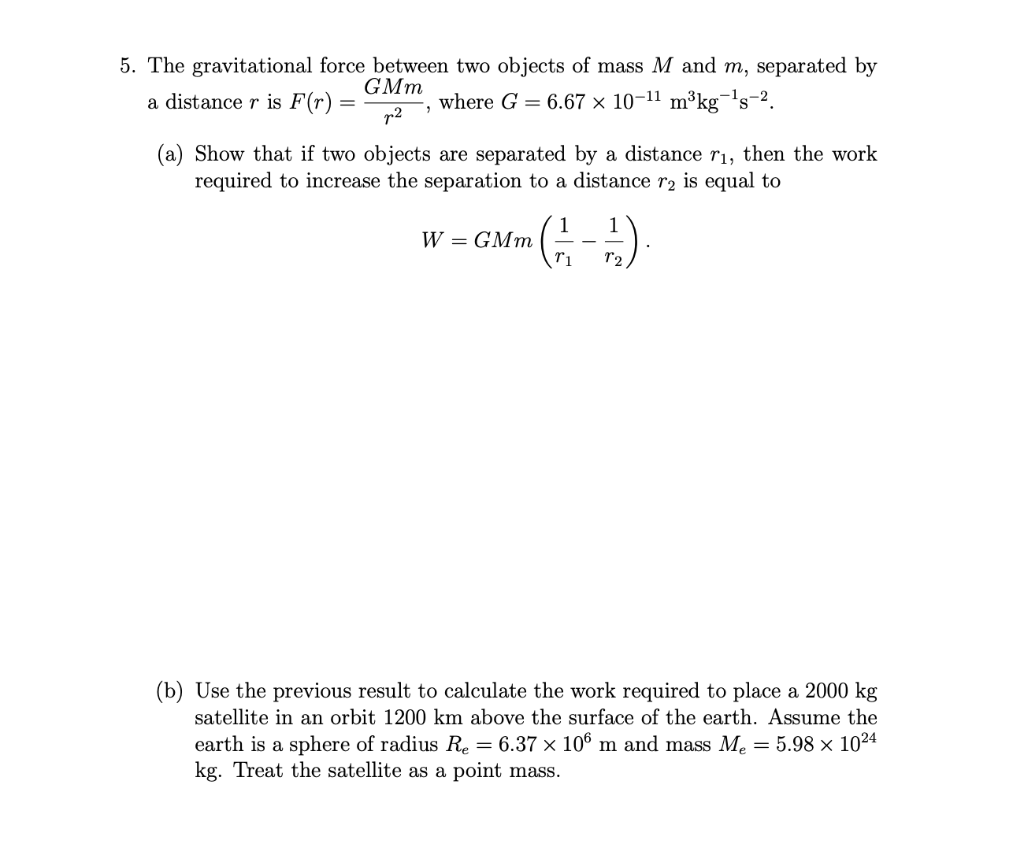 Solved 5. The gravitational force between two objects of | Chegg.com